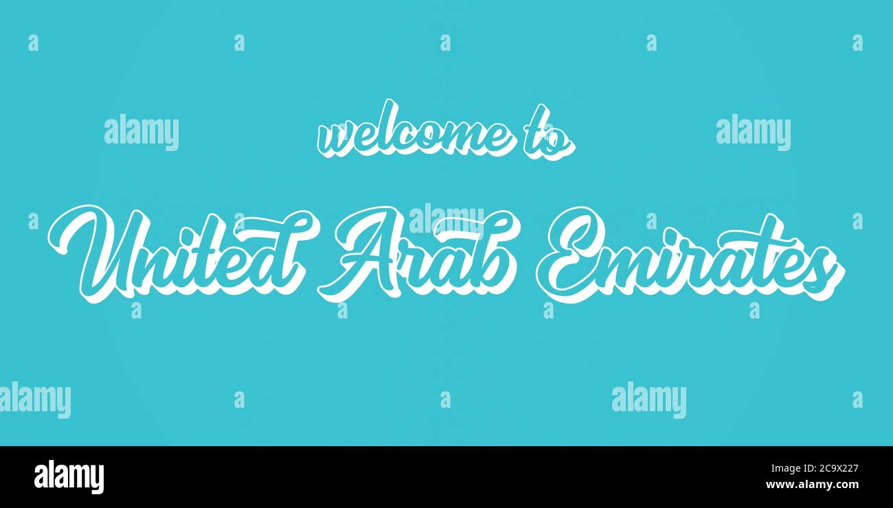 Hand sketched WELCOME TO UNITED ARAB EMIRATES quote as banner or logo ...