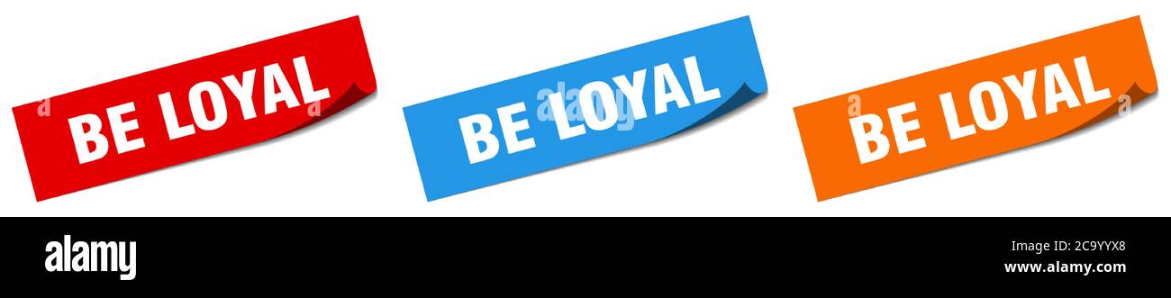 be loyal paper peeler sign set. be loyal sticker Stock Vector Image ...