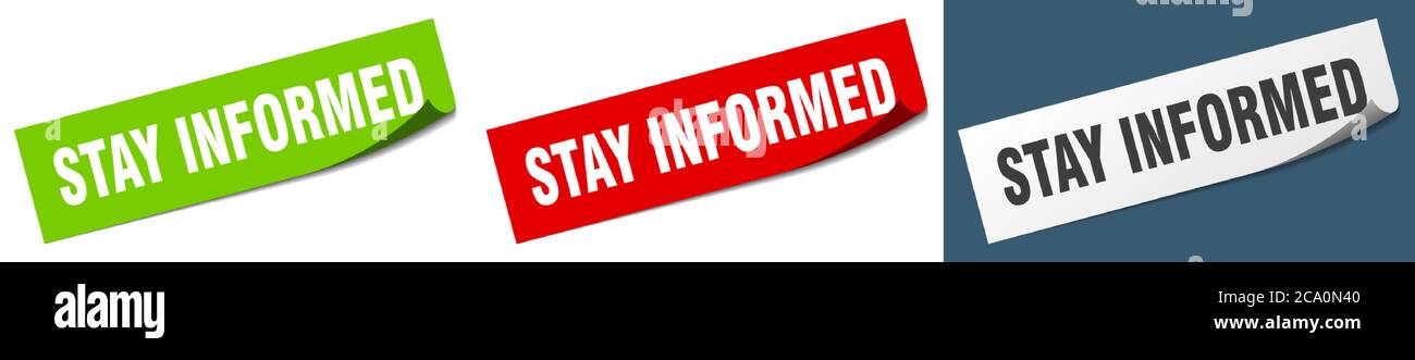 stay informed paper peeler sign set. stay informed sticker Stock Vector ...