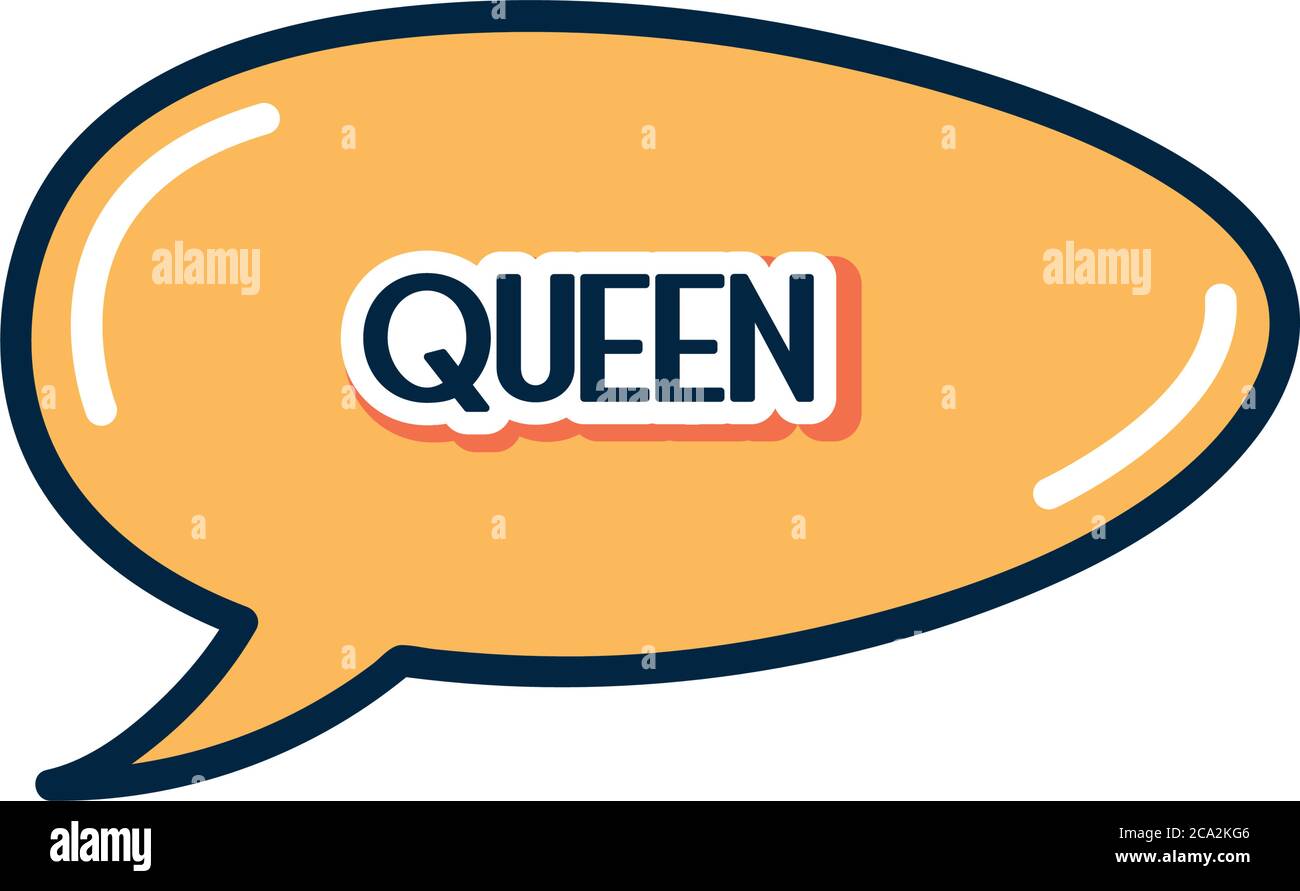 slang bubble concept, orange speech bubble with queen word over white ...
