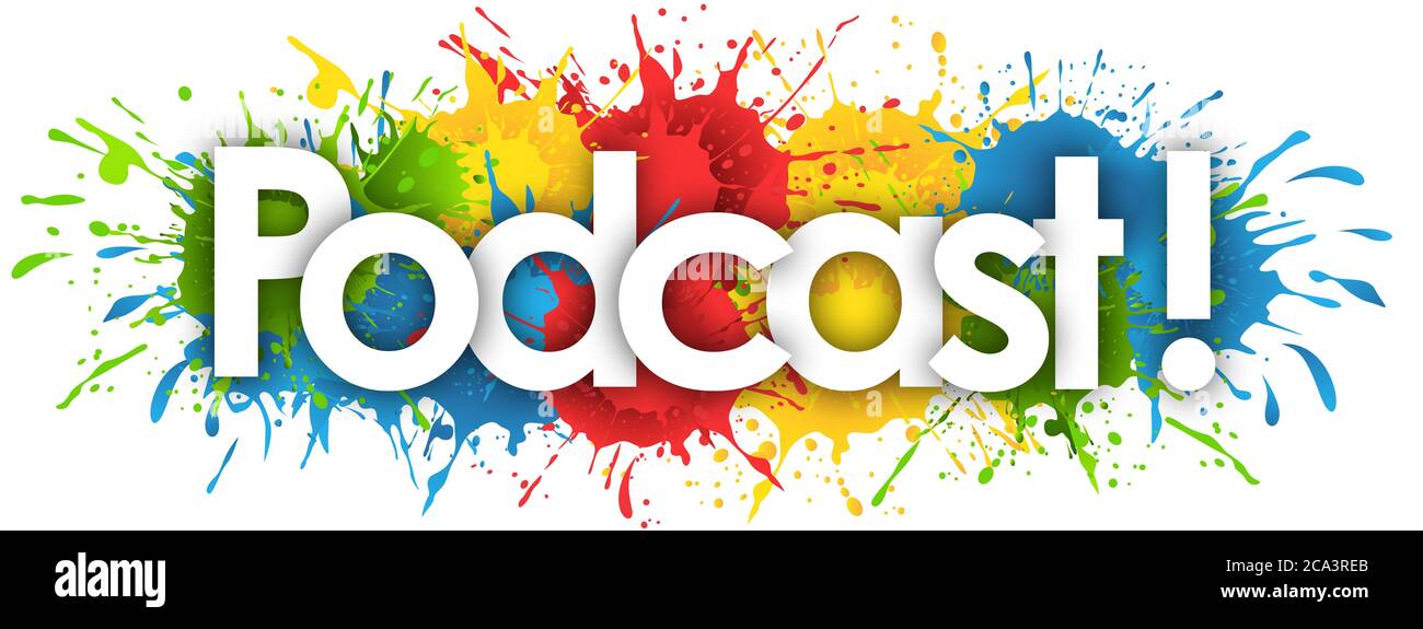 podcast word in splash’s background Stock Photo - Alamy