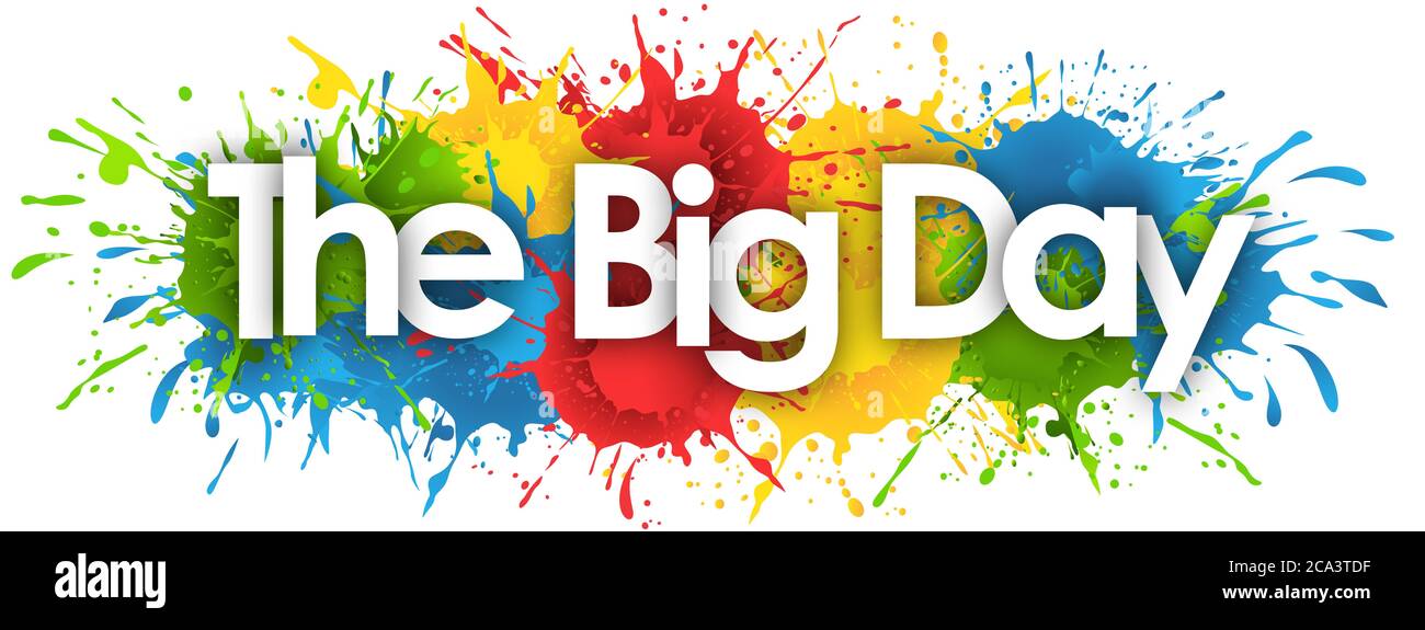 the big day word in splash’s background Stock Photo - Alamy