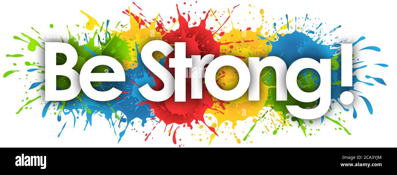 Be Strong in splash’s background Stock Photo - Alamy