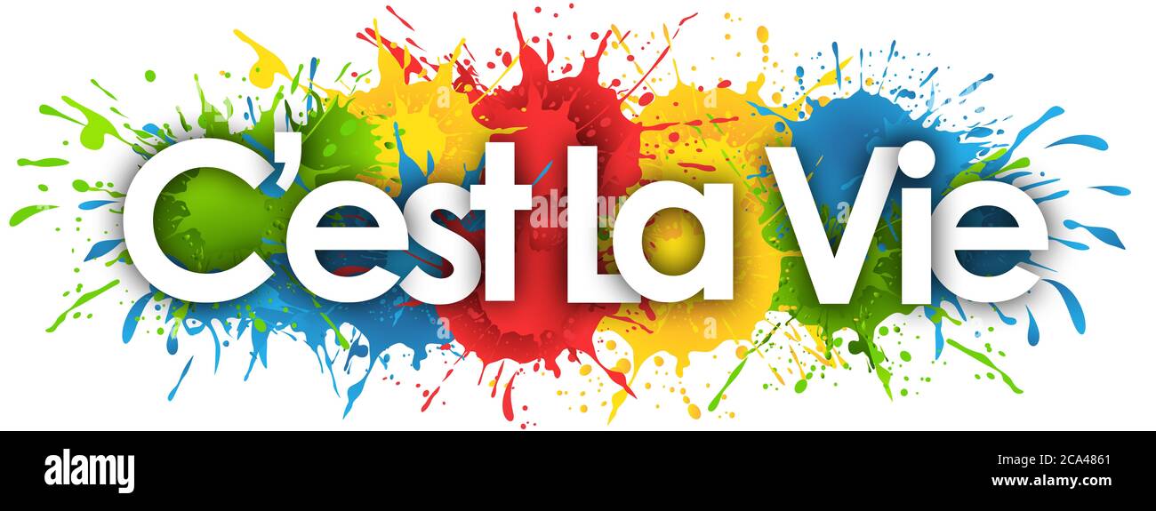 C’est la vie in splash’s background Stock Photo - Alamy