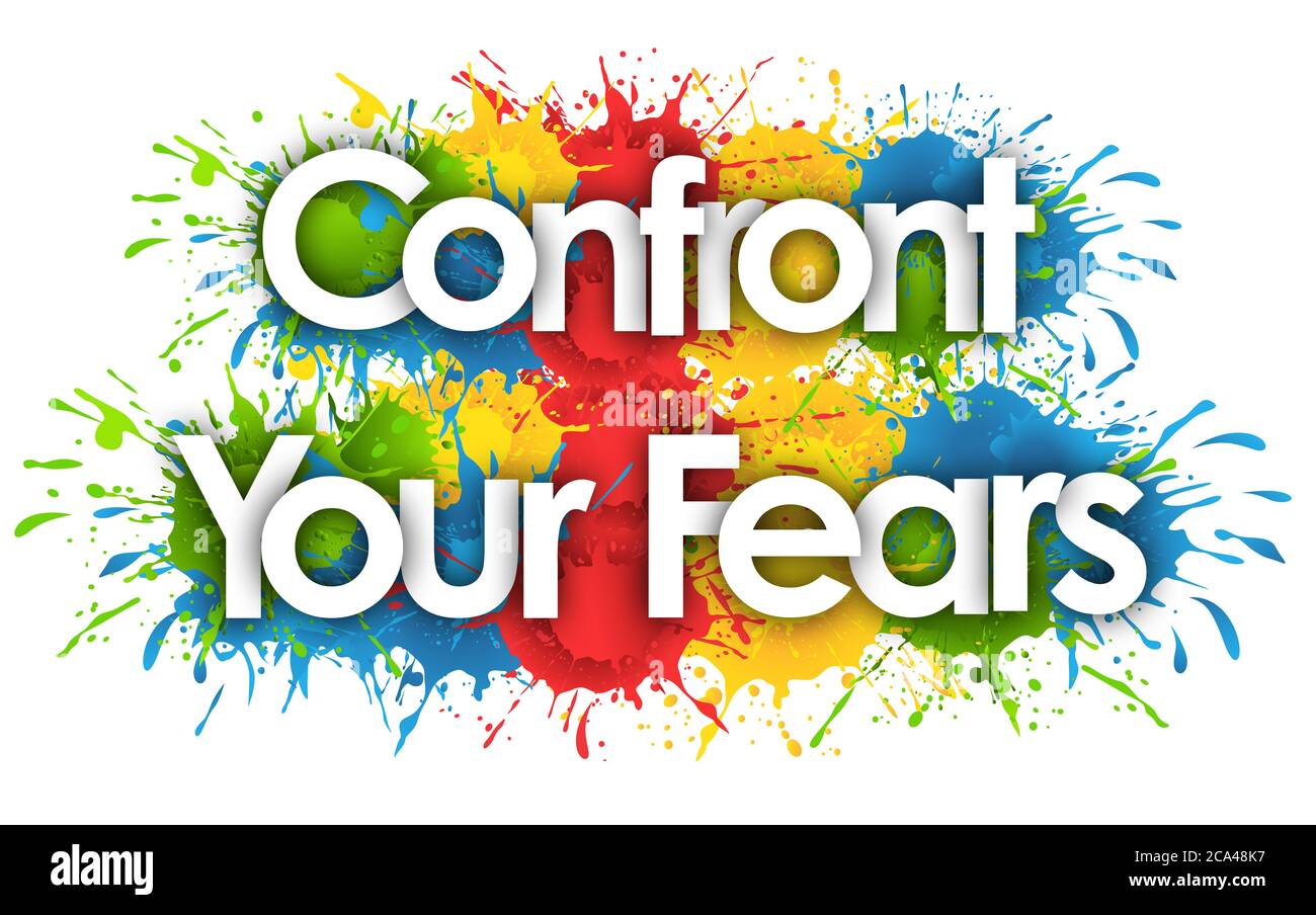 Confront Your Fears in splash’s background Stock Photo - Alamy