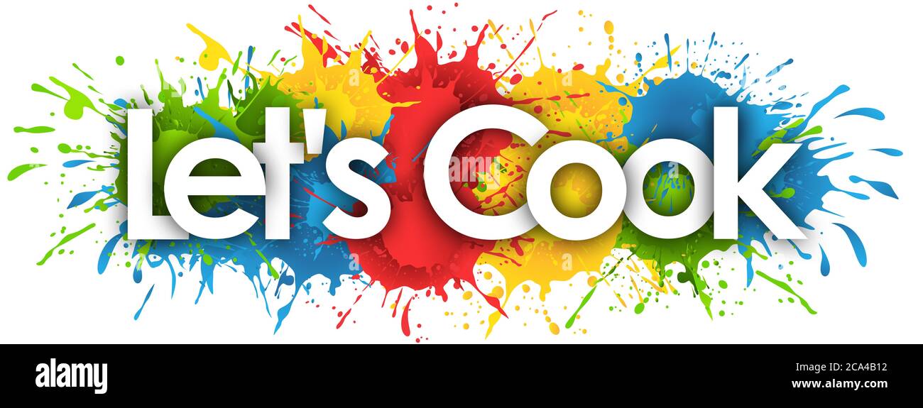 let's Cook in splash’s background Stock Photo - Alamy