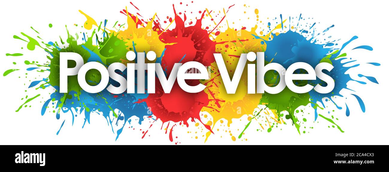 Positive Vibes in splash’s background Stock Photo - Alamy