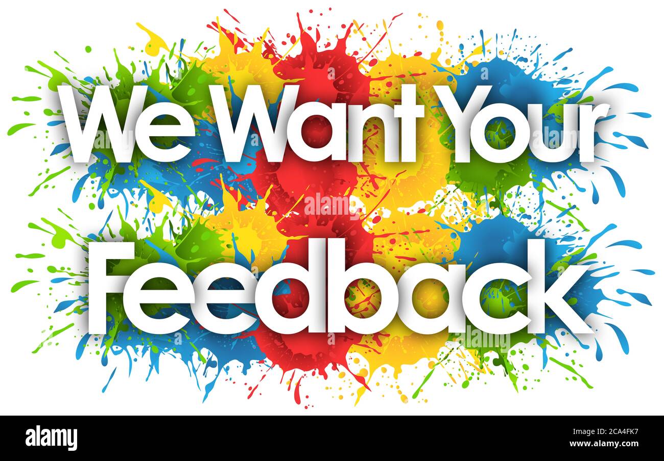 We Want Your Feedback in splash’s background Stock Photo - Alamy We Want Your Feedback in splash’s background Stock Photo - Alamy