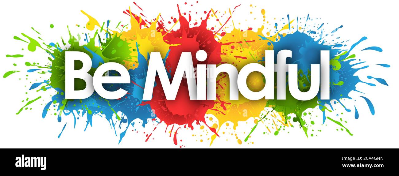 Be Mindful in splash’s background Stock Photo - Alamy