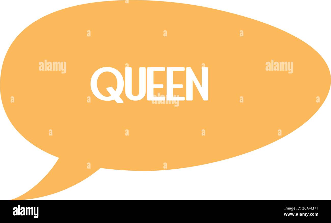 slang bubble concept, orange speech bubble with queen word over white ...