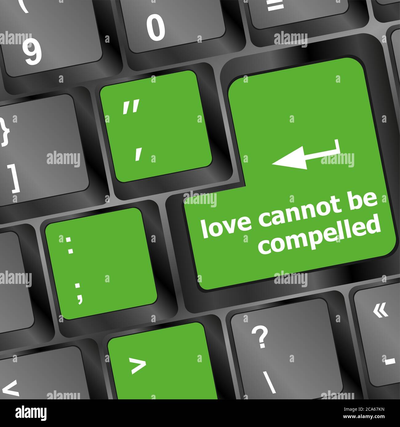 love cannot be compelled words showing romance and love on keyboard ...