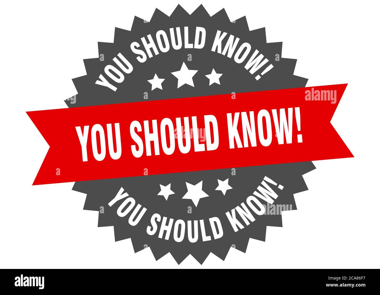 you should know! round isolated ribbon label. you should know! sign ...