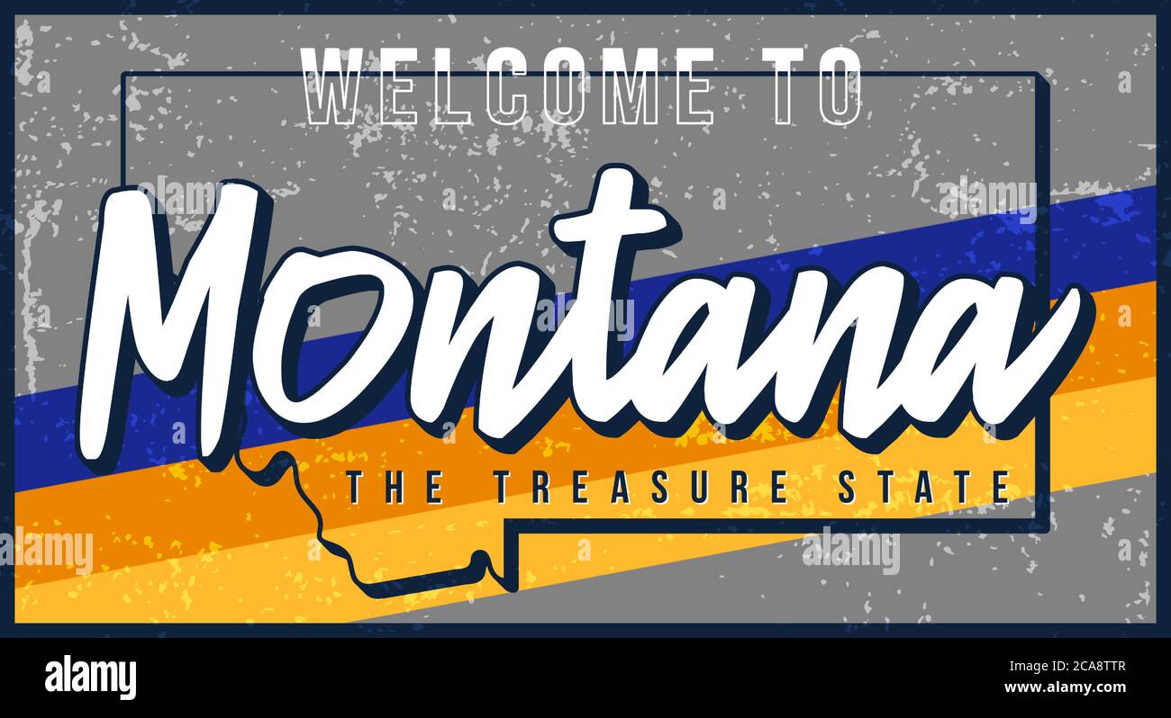 Welcome to Montana vintage rusty metal sign vector illustration. Vector ...