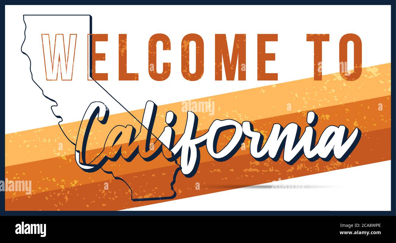 Welcome to California vintage rusty metal sign vector illustration ...