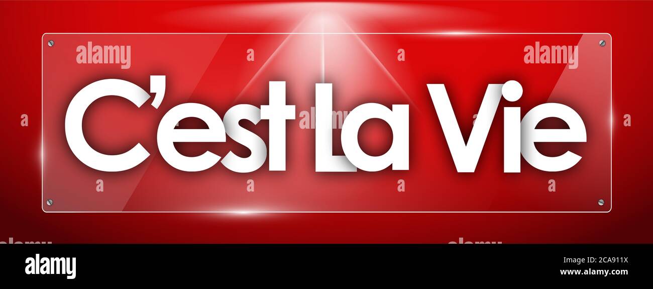 C’est la vie word in transparent glass shapes Stock Photo - Alamy