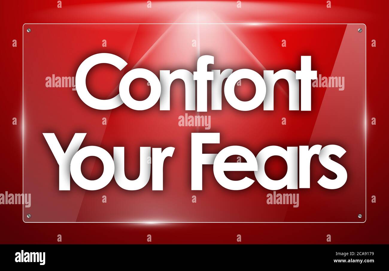 Confront Your Fears word in transparent glass shapes Stock Photo - Alamy