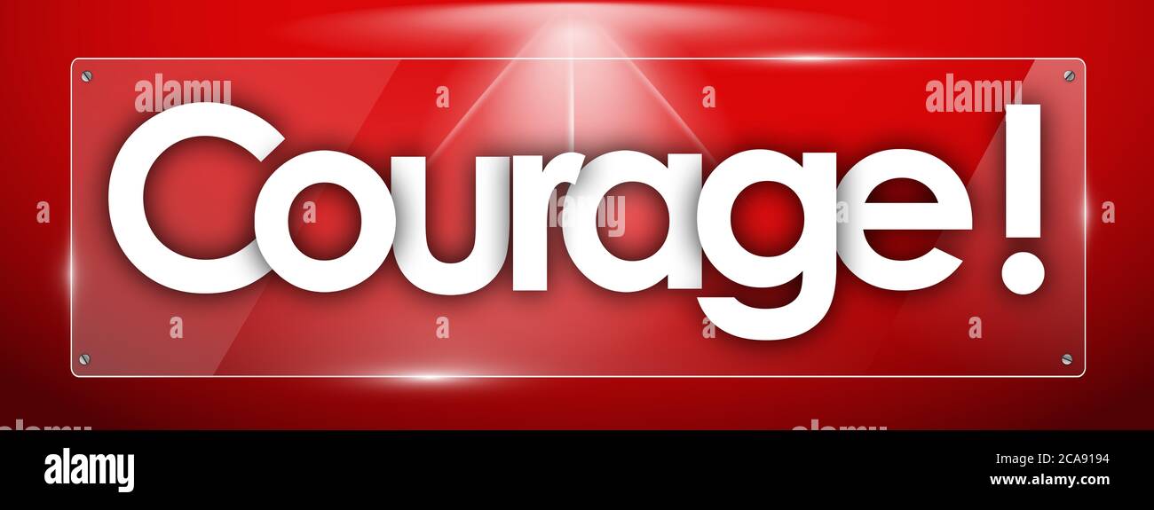 courage word in transparent glass shapes Stock Photo - Alamy