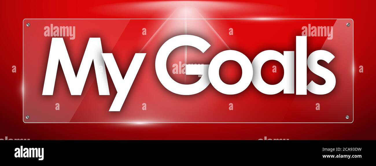 My Goals word in transparent glass shapes Stock Photo - Alamy