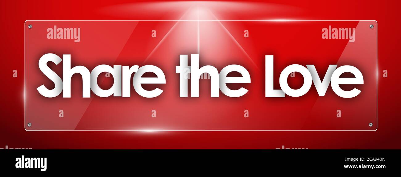 Share the Love word in transparent glass shapes Stock Photo - Alamy