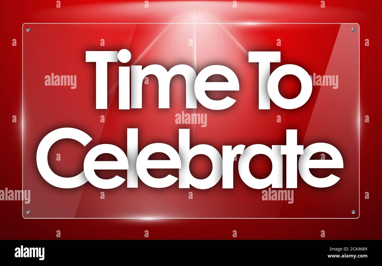 time to celebrate word in transparent glass shapes Stock Photo - Alamy