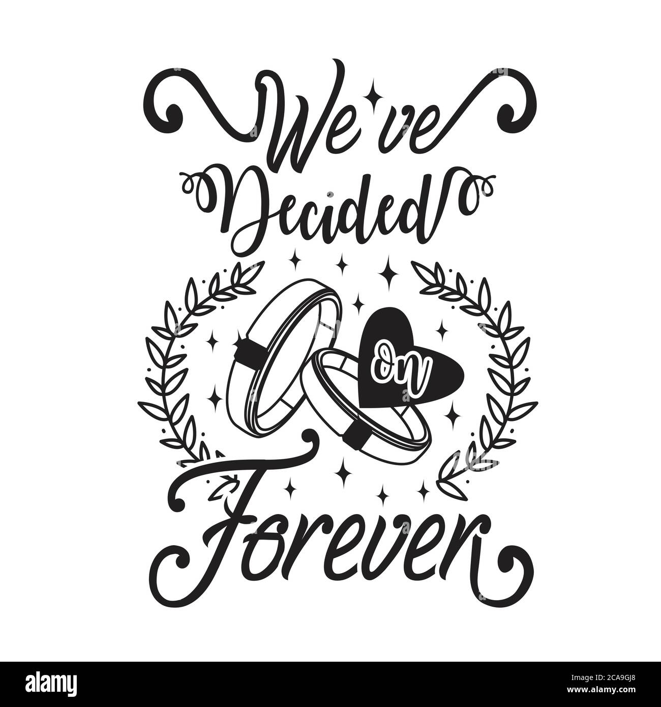 Wedding Quotes and Slogan good for Poster. We have Decided on Forever ...
