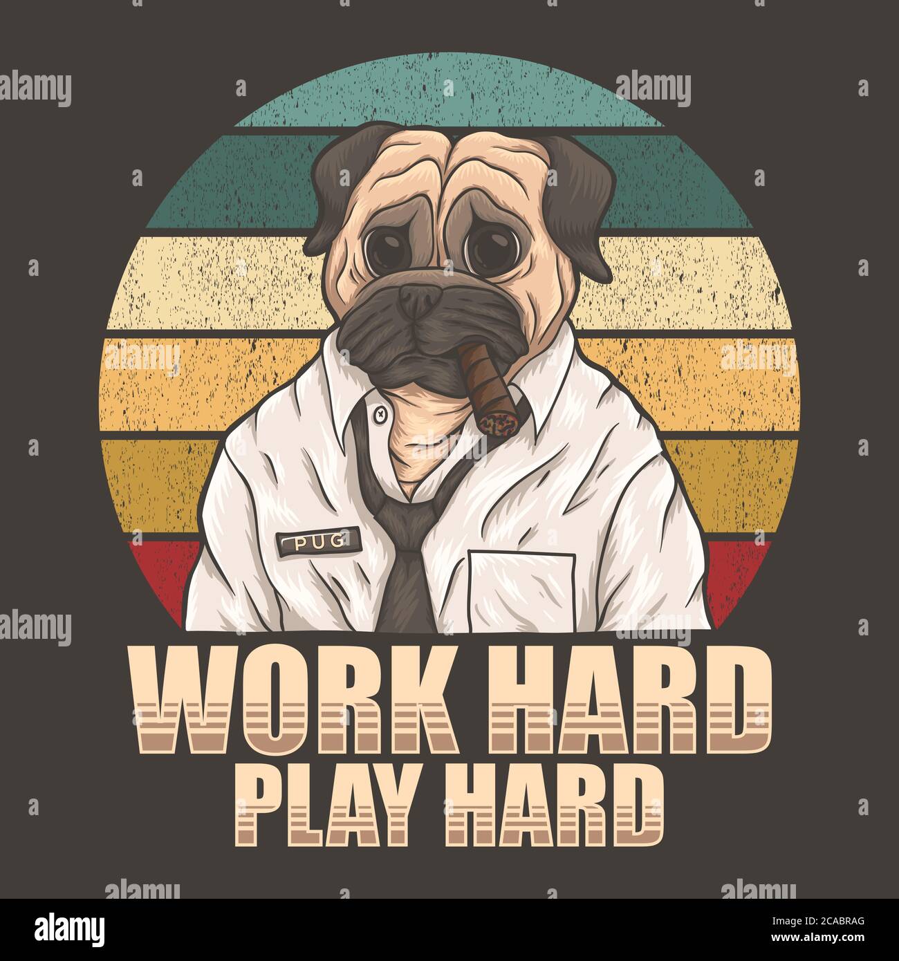 Pug dog work hard play hard vector illustration for your company or ...
