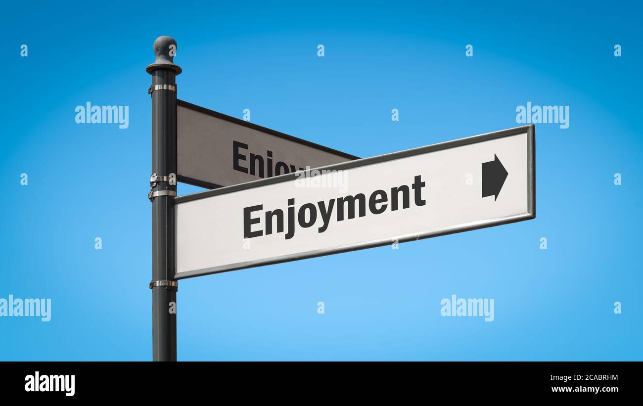Street Sign the Direction Way to Enjoyment Stock Photo - Alamy