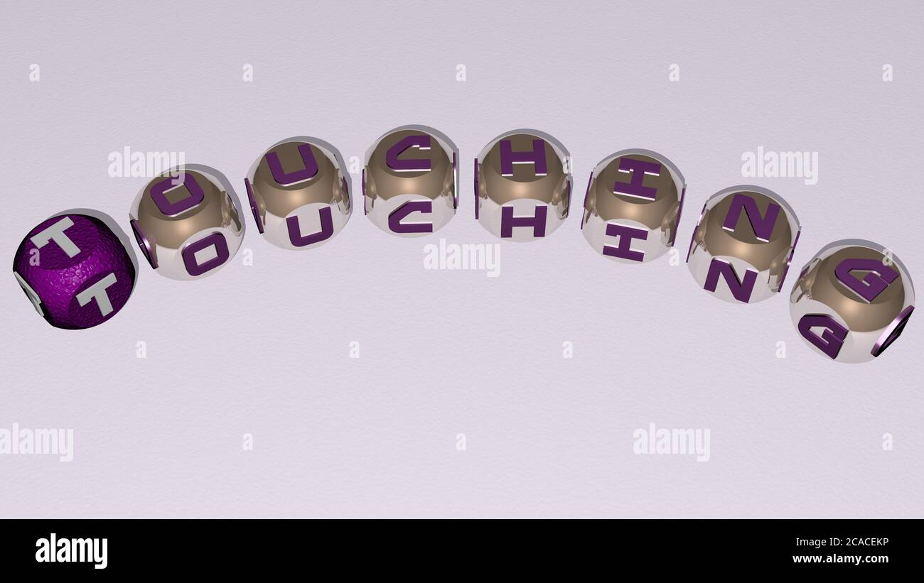 combination of TOUCHING built by cubic letters from the top perspective ...