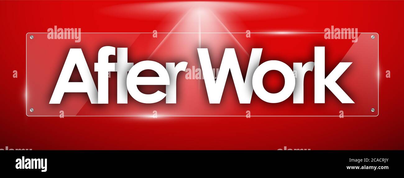 after work word in transparent glass shapes Stock Photo - Alamy