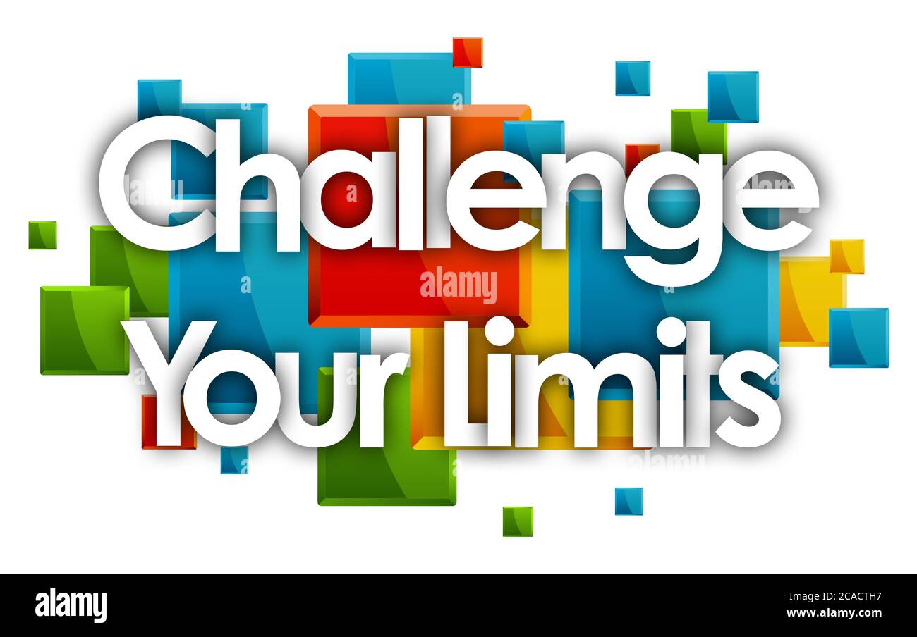 Challenge Your Limits word in colored rectangles background Stock Photo ...