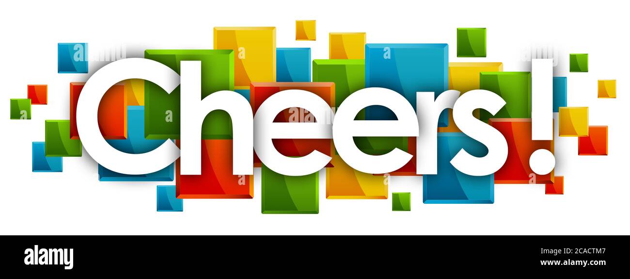 The Word Cheers High Resolution Stock Photography and Images - Alamy