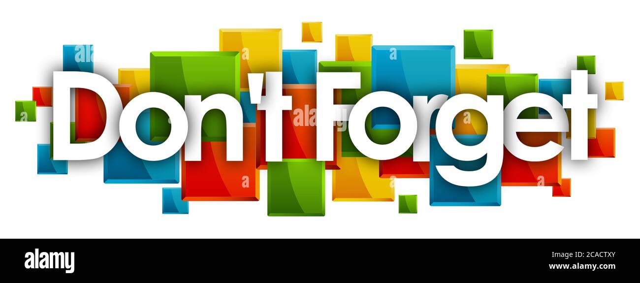 Don't Forget word in colored rectangles background Stock Photo - Alamy