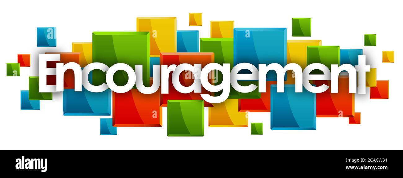 Encouragement word in colored rectangles background Stock Photo - Alamy