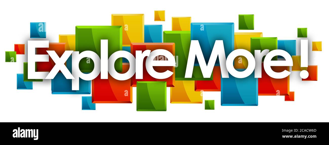 Explore More word in colored rectangles background Stock Photo - Alamy