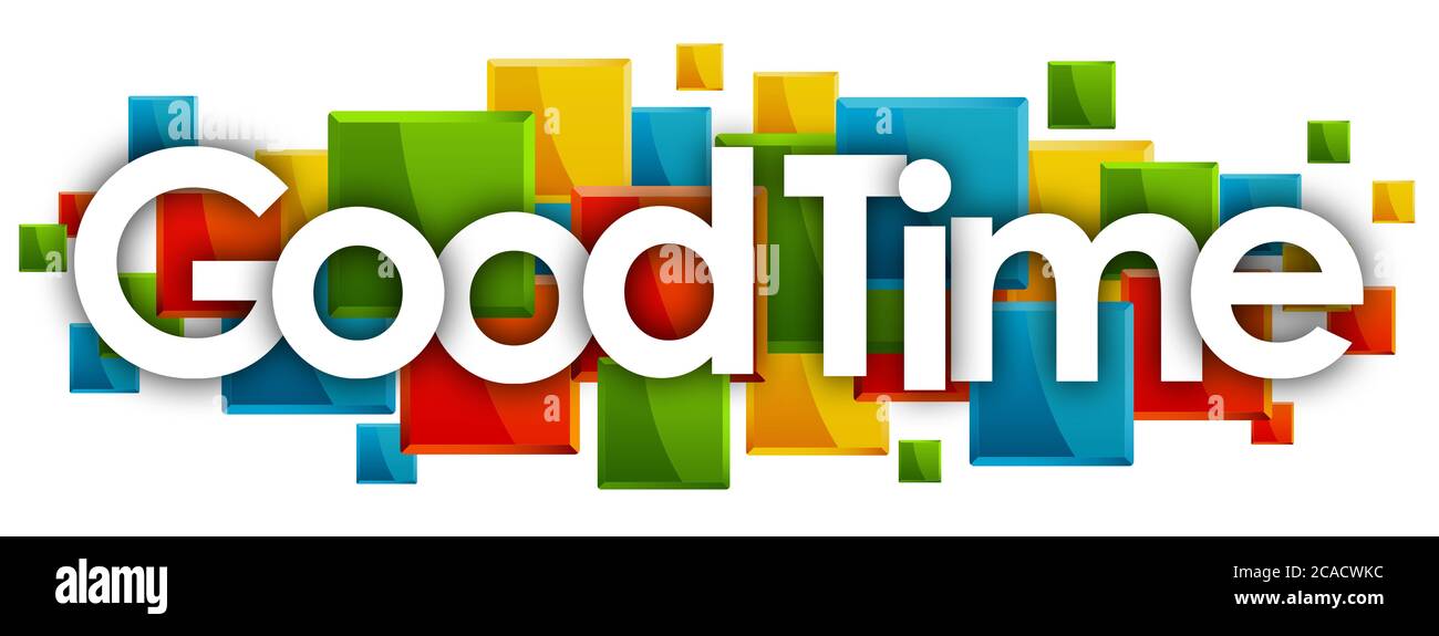 good time word in colored rectangles background Stock Photo - Alamy