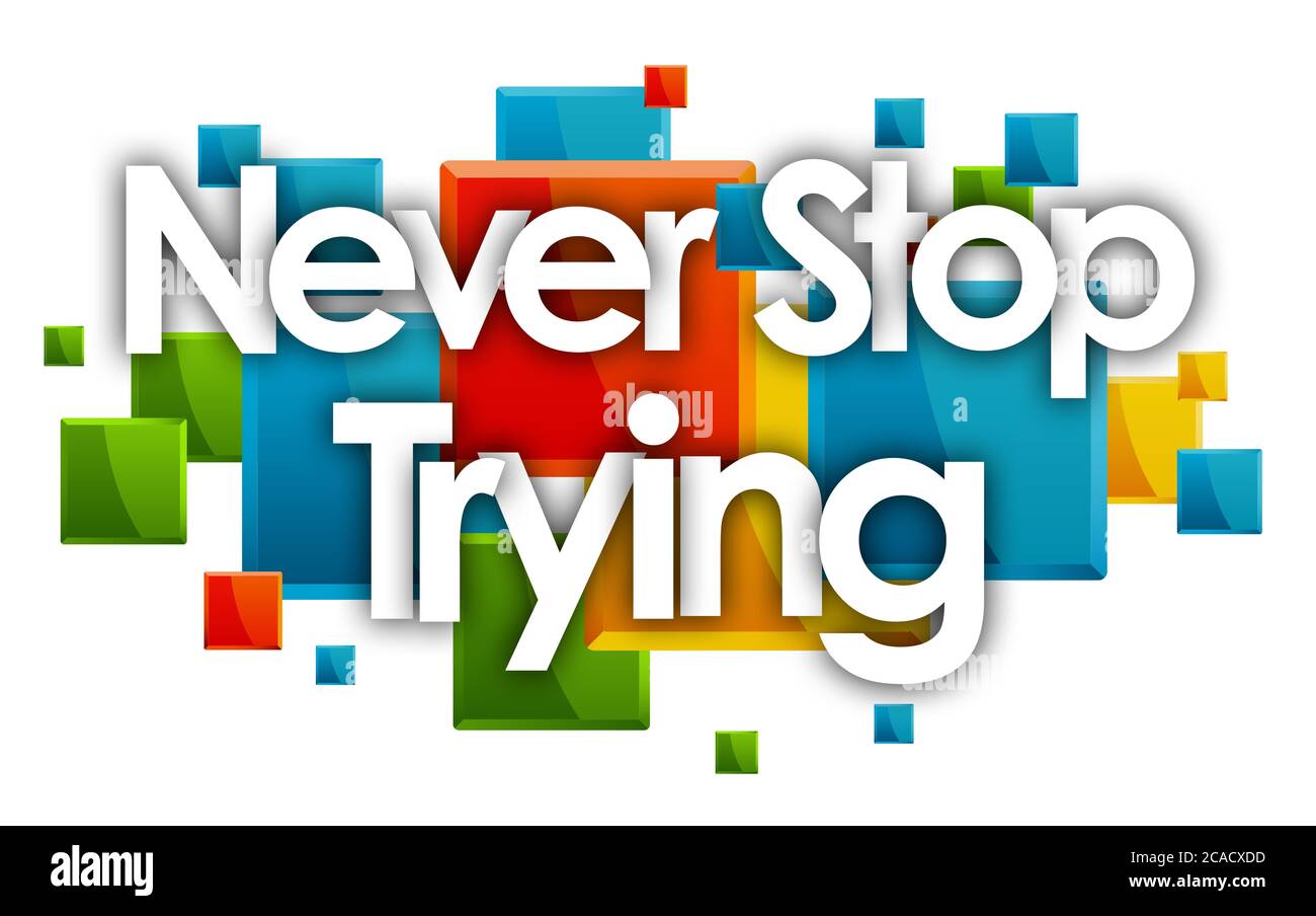 Stop trying Cut Out Stock Images & Pictures - Alamy