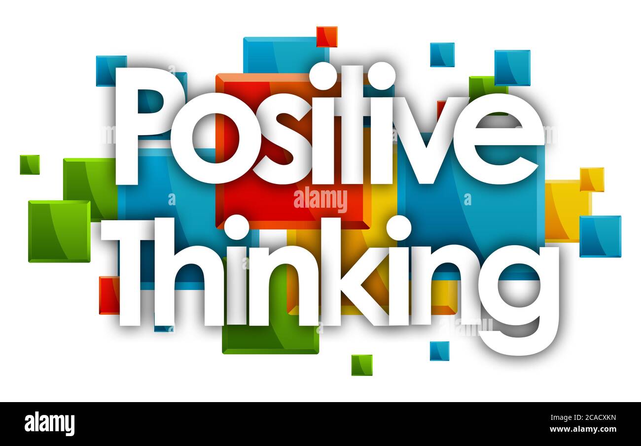 Positive thinking word hi-res stock photography and images - Alamy