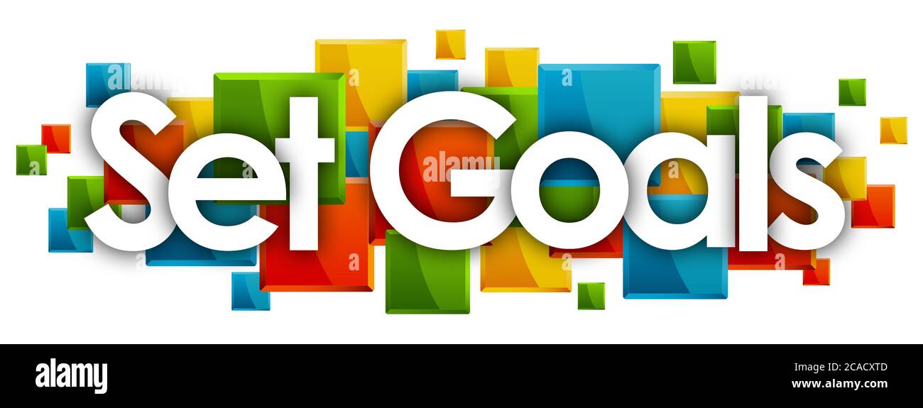 Set Goals word in colored rectangles background Stock Photo - Alamy