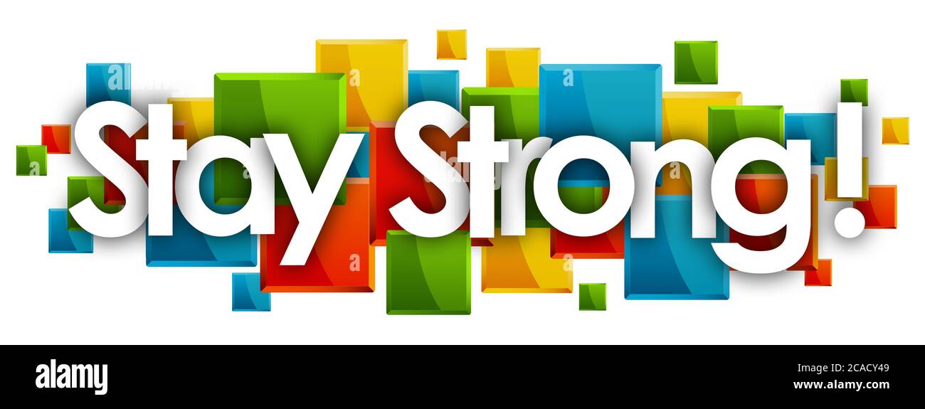 Stay strong hi-res stock photography and images - Alamy