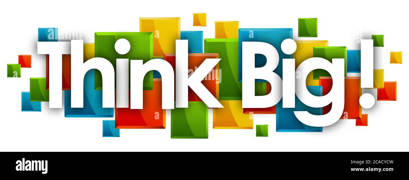 think big word in colored rectangles background Stock Photo - Alamy
