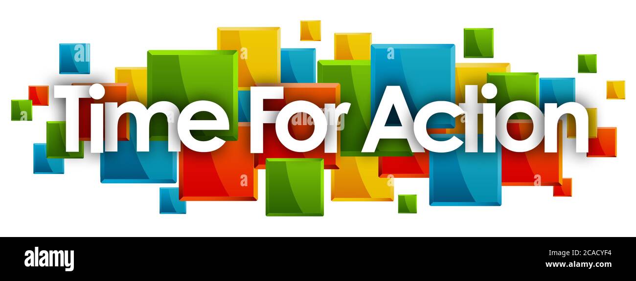 Time For Action word in colored rectangles background Stock Photo - Alamy