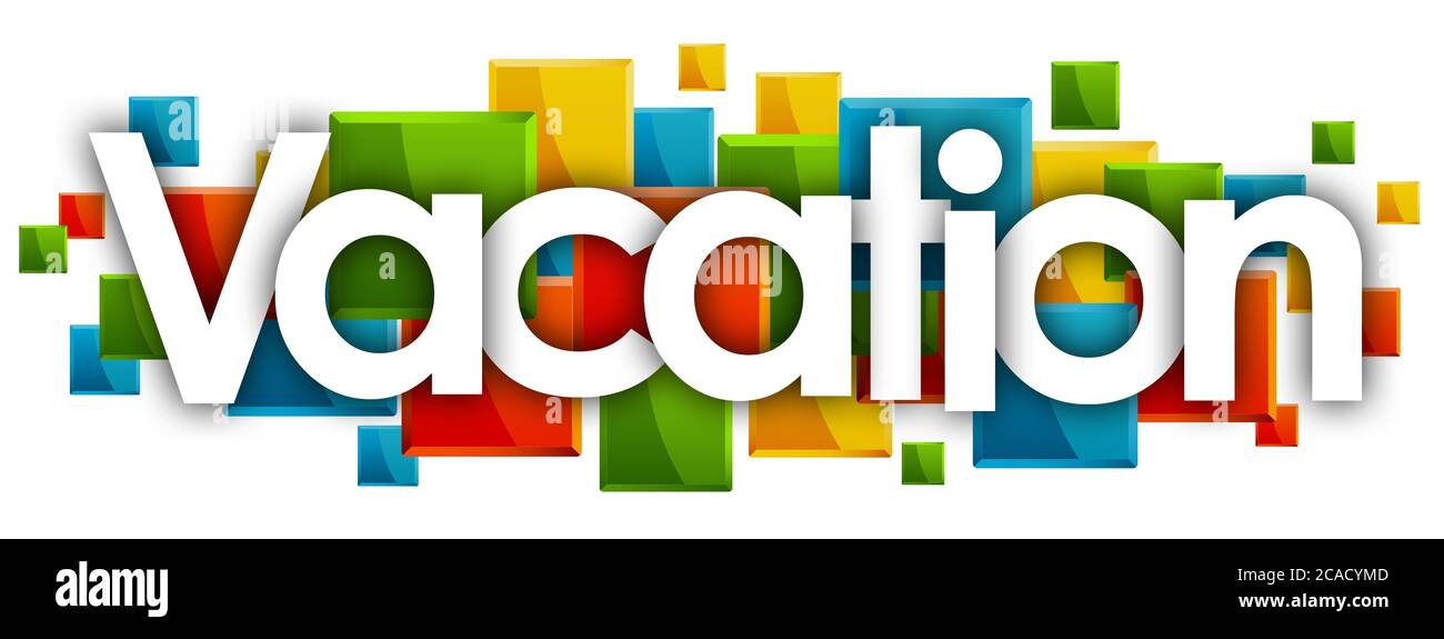 vacation word in colored rectangles background Stock Photo - Alamy