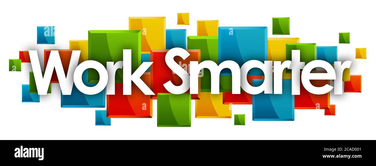 Work Smarter word in colored rectangles background Stock Photo - Alamy