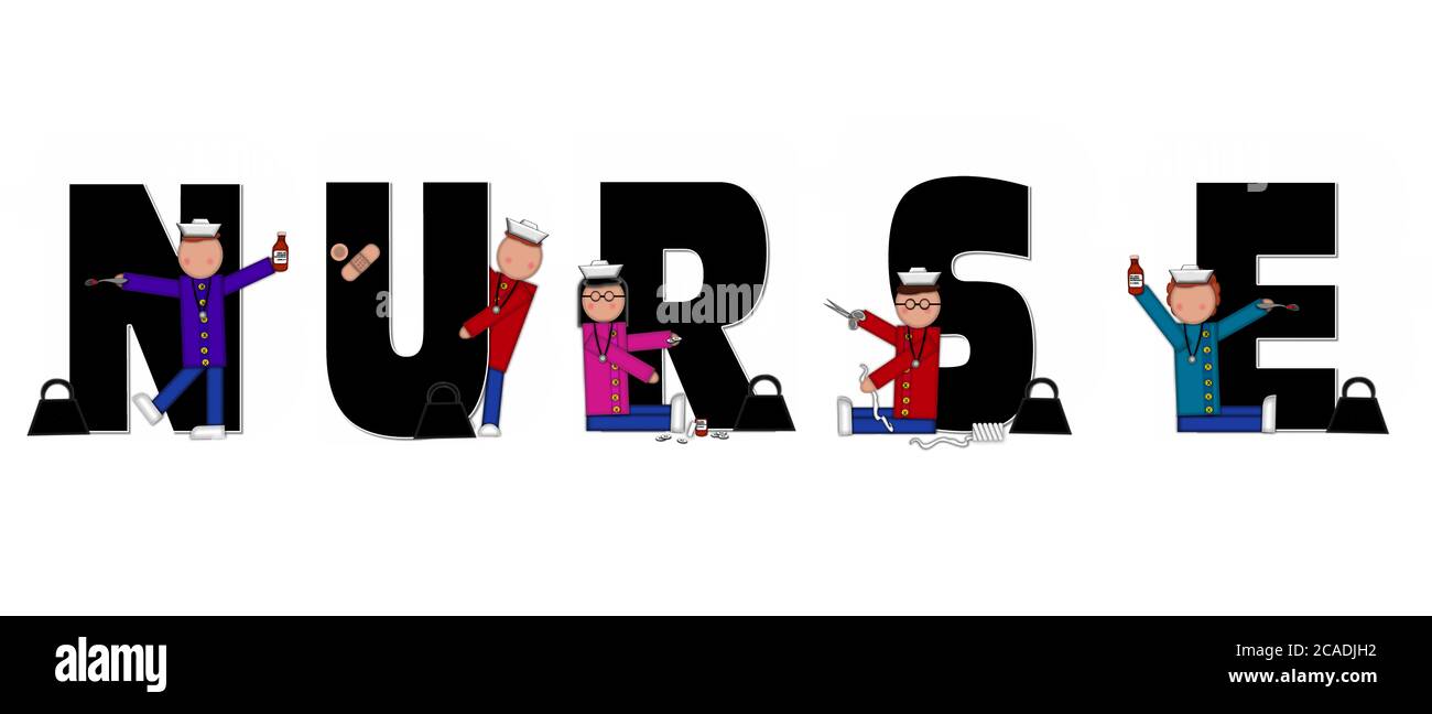 Graphic sign spells Nurse. Nurses decorate letters dispensing medicine ...