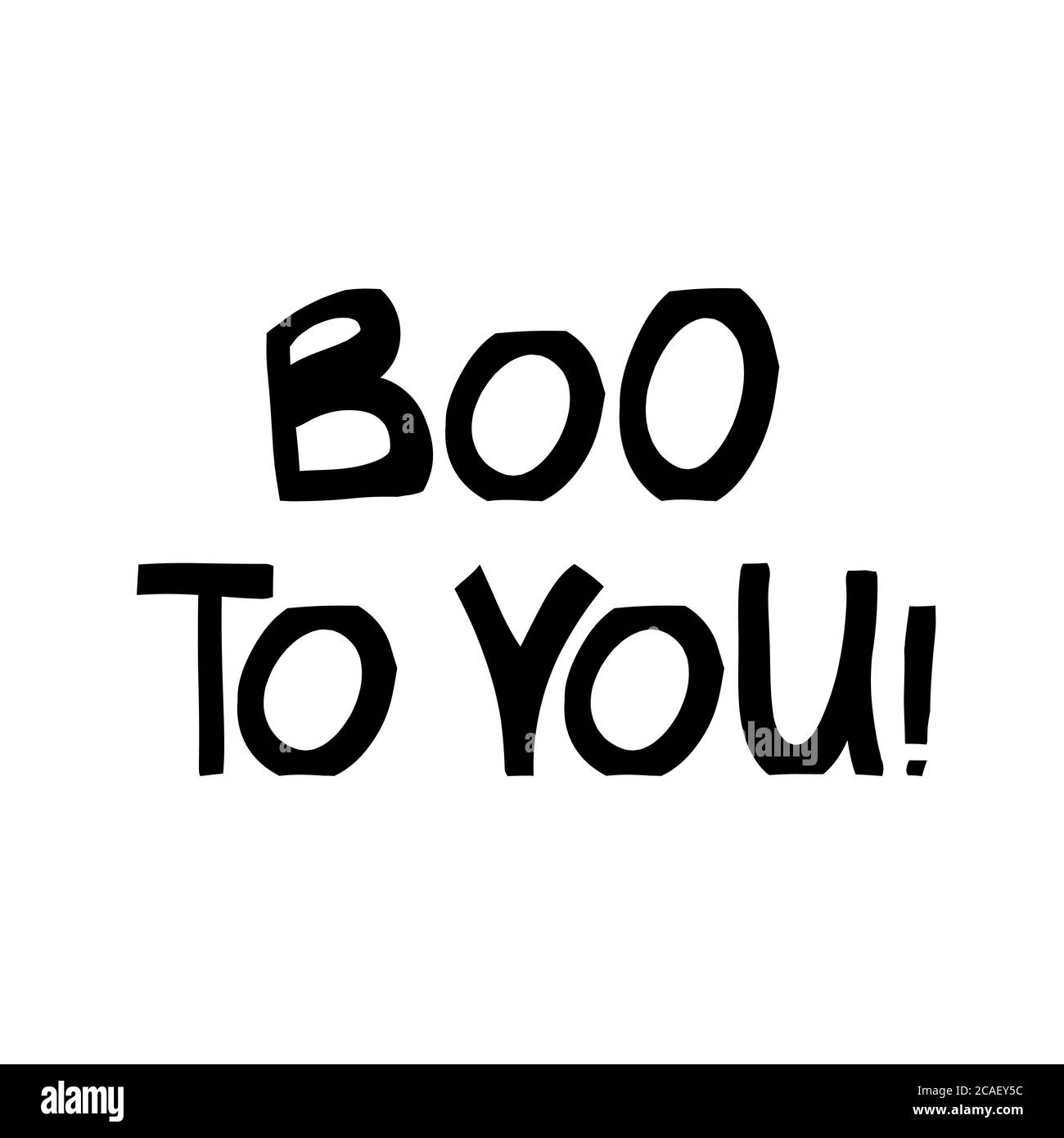Boo to you. Halloween quote. Cute hand drawn lettering in modern ...