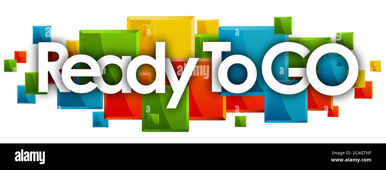 Ready To GO word in rectangles background Stock Photo - Alamy