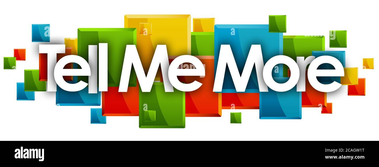 tell me more word in rectangles background Stock Photo - Alamy