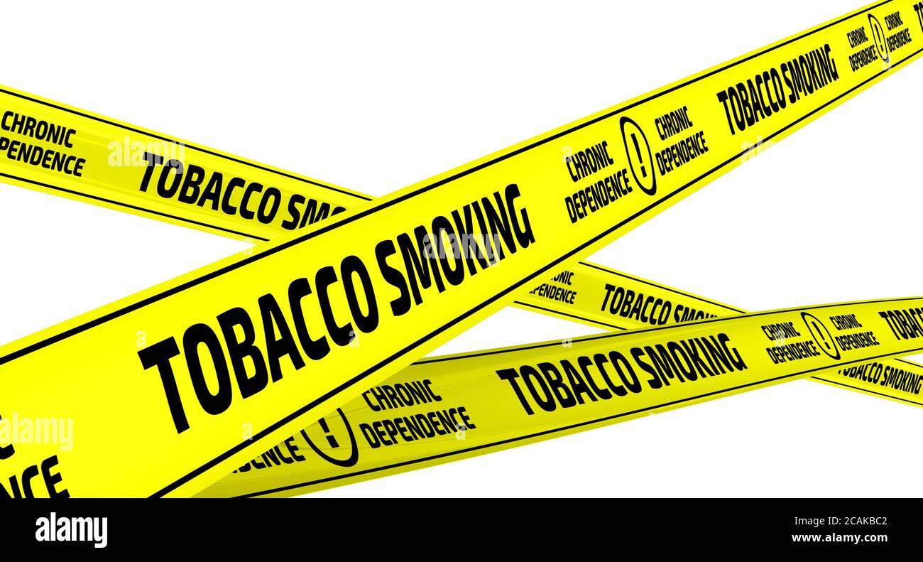 Tobacco smoking. Chronic dependence. Yellow warning tapes with black ...