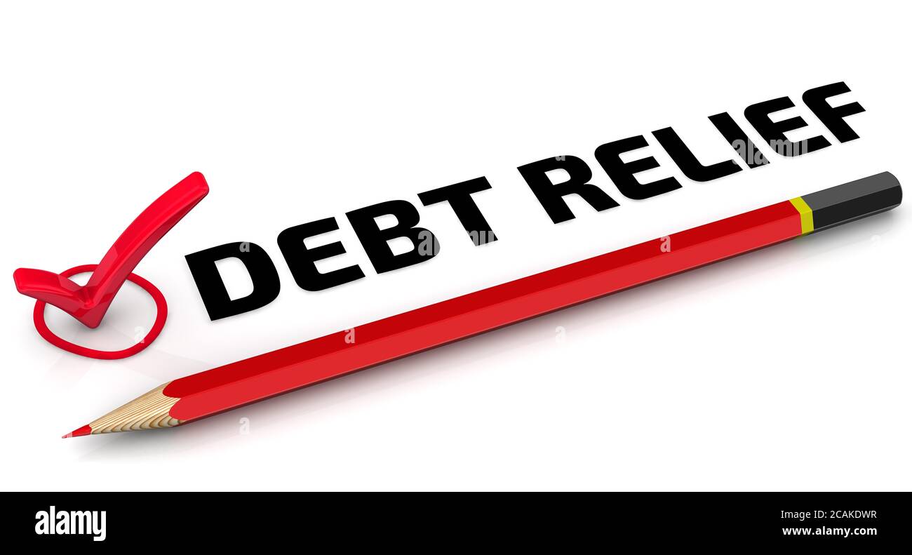 Debt relief. The check mark DEBT RELIEF with red pencil on white ...