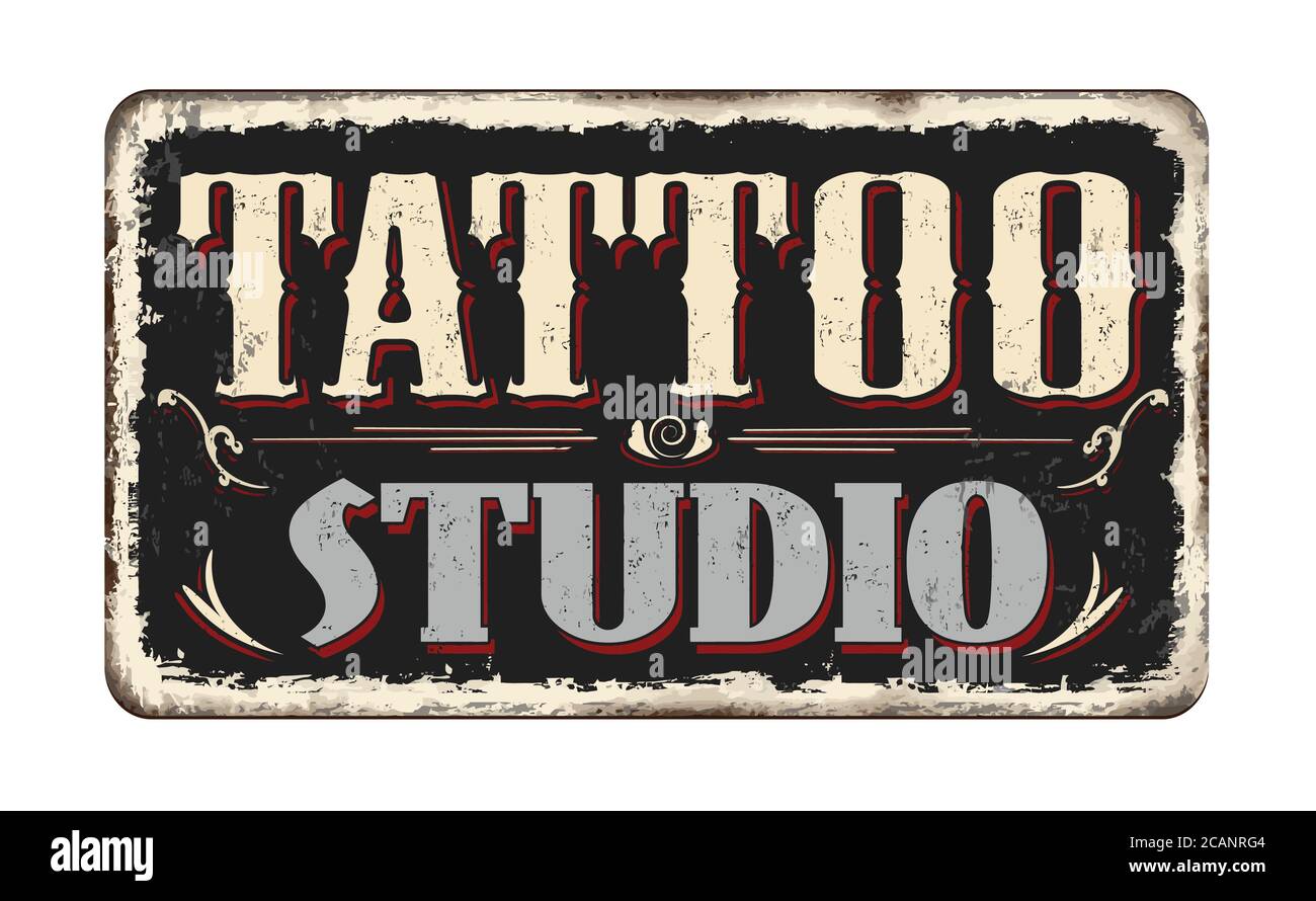 Tattoo studio vintage rusty metal sign on a white background, vector ...